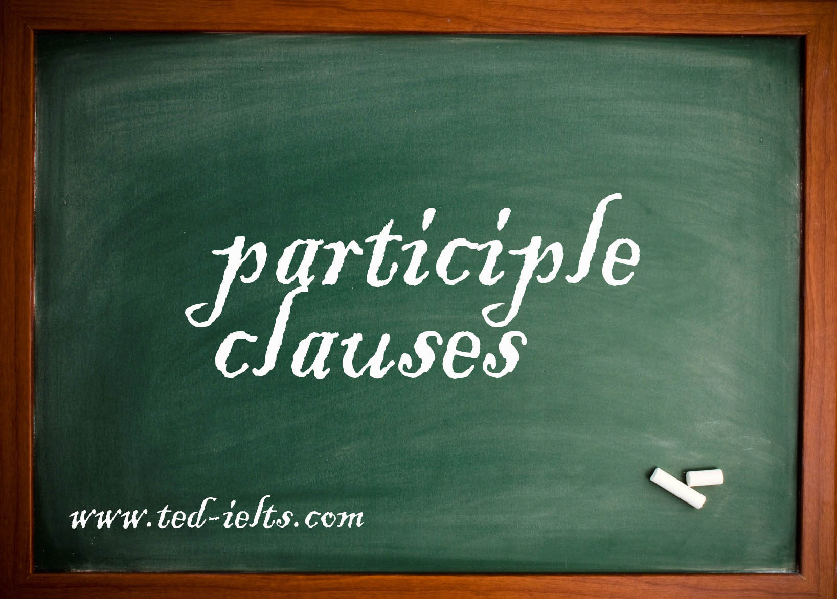 Participle Clauses - TED IELTS