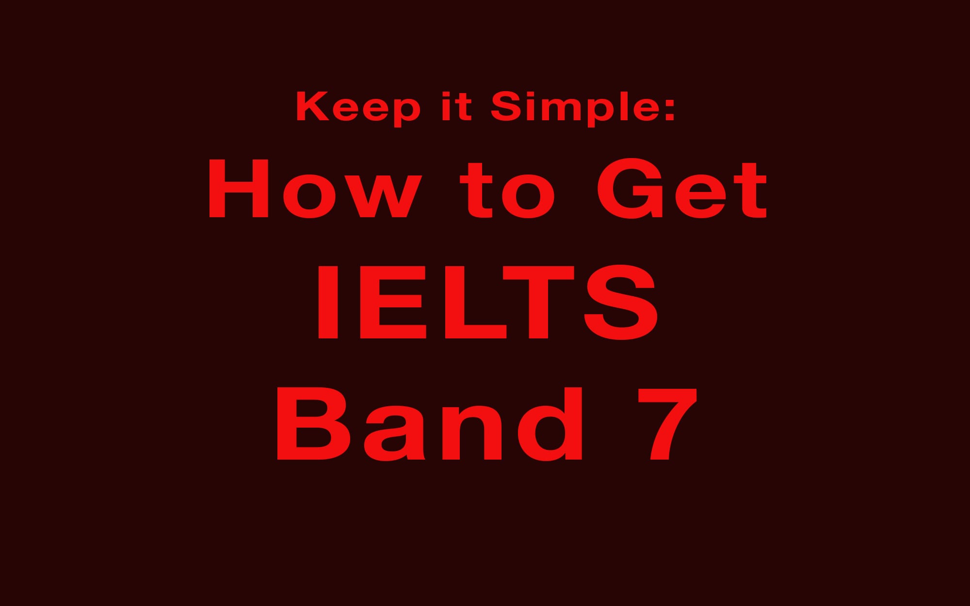 How To Get Band 7 In IELTS TED IELTS How To Get Band 7 In IELTS TED IELTS