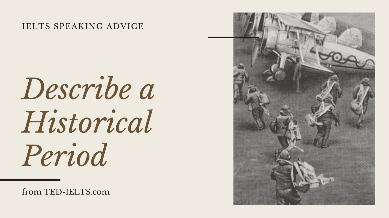 Describe a Historical Period - TED IELTS