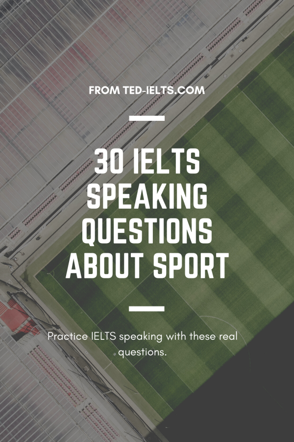 30 IELTS Speaking Questions About Sport - TED IELTS