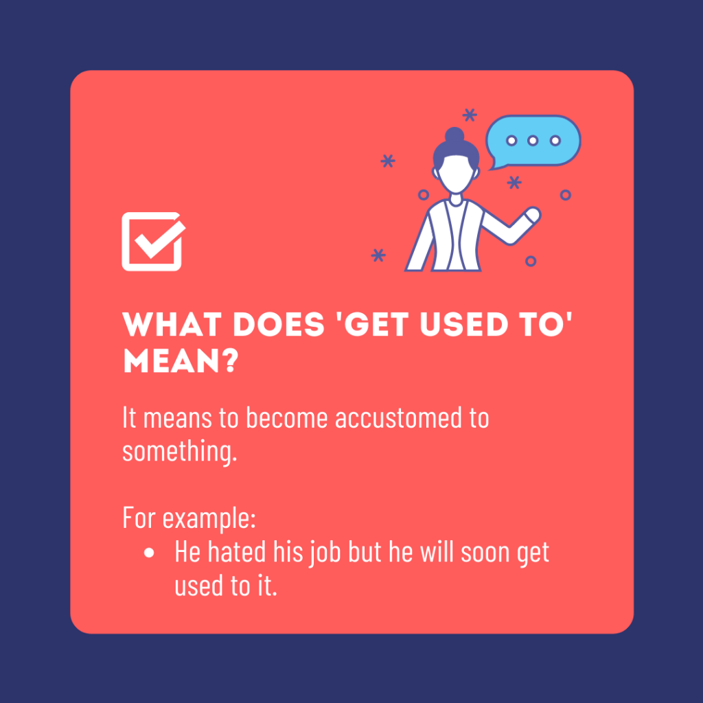 Get Used To [IELTS Grammar] - TED IELTS