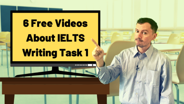 6 Free Videos About IELTS Writing Task 1 - TED IELTS
