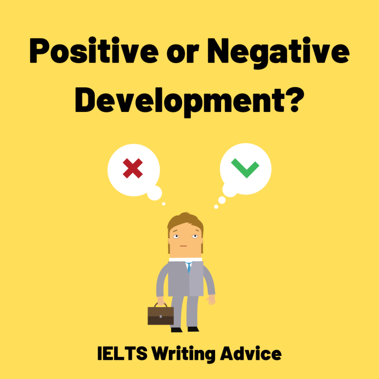 How to Write a Positive or Negative Development IELTS Essay - TED IELTS