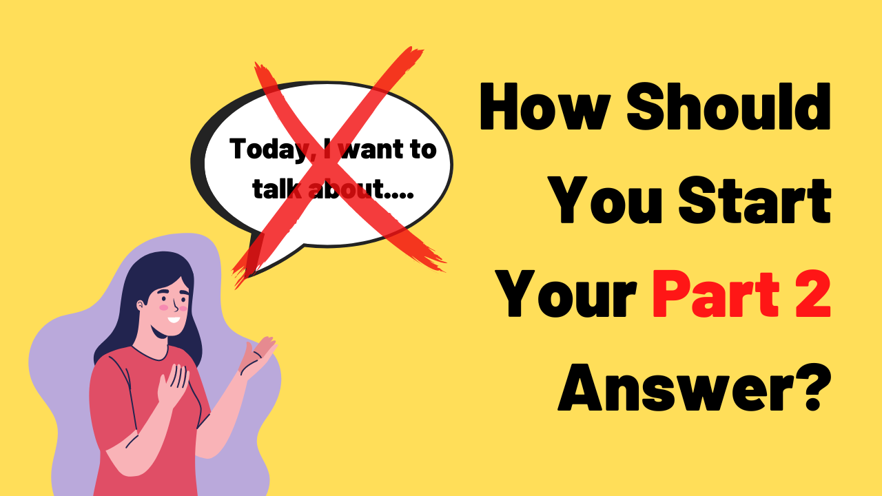 How To Start Your IELTS Speaking Part 2 Answer LaptrinhX News