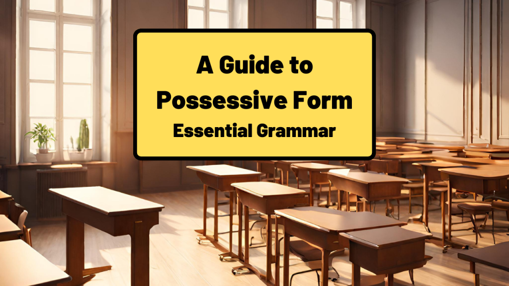 A Guide to Possessive Form - TED IELTS