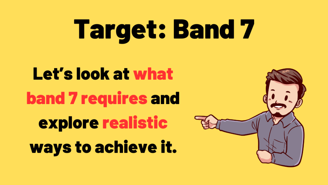 How to Get Band 7 in IELTS - TED IELTS