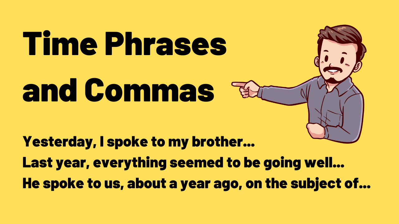 Commas and Time Phrases - TED IELTS