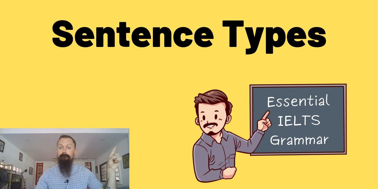 New Video Sentence Types TED IELTS